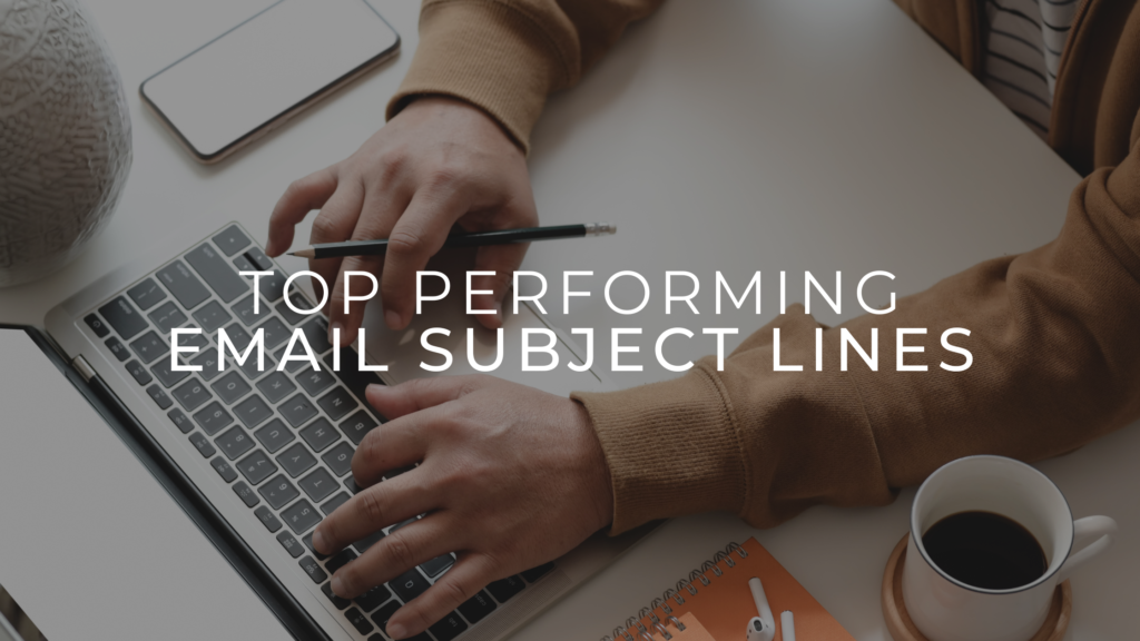 Top Performing Email Subject Lines - Planted Marketing